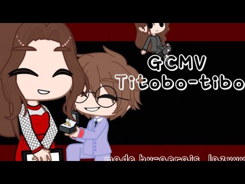 °Titibo-tibo° °GCMV° - YouTube