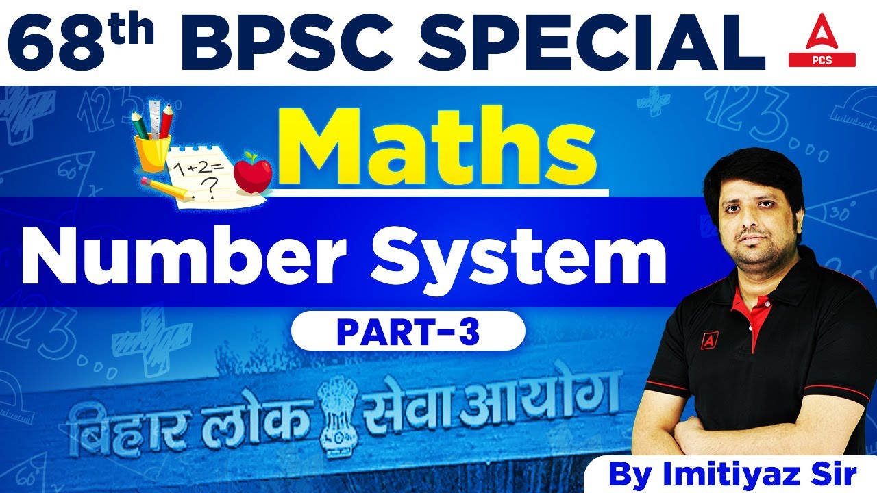 Number System Part 3| Mathematics for 68th BPSC Pre 2023 By Imitiyaz ...