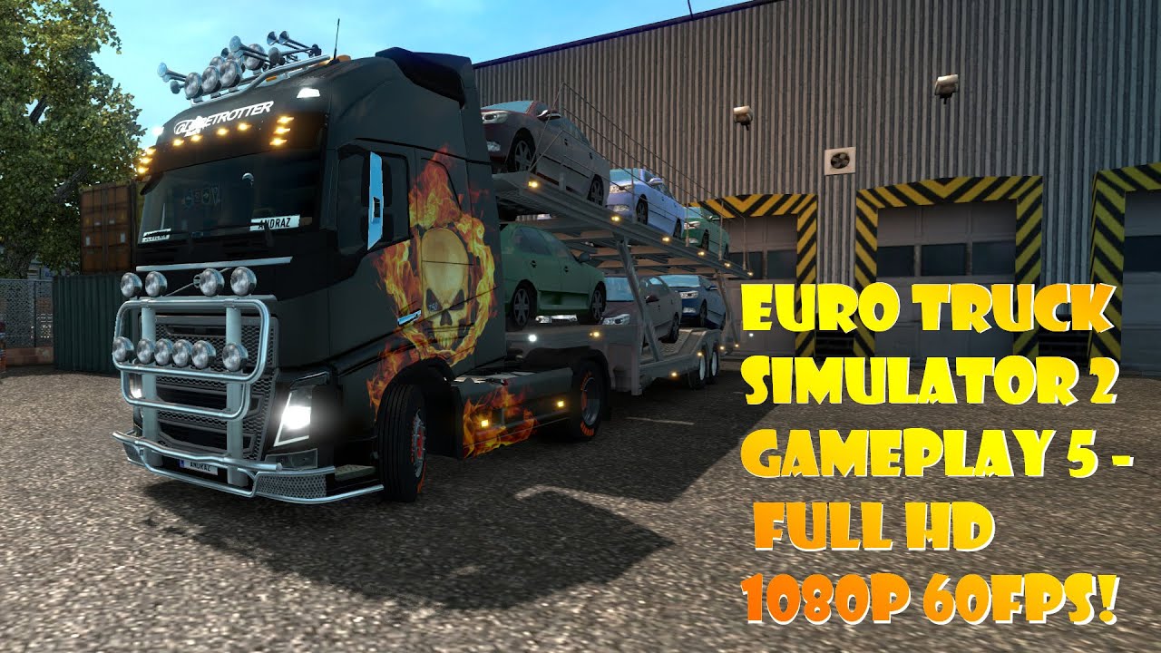 Euro Truck Simulator 2 LIVE gameplay 5 - Full HD 1080P 60FPS! - YouTube