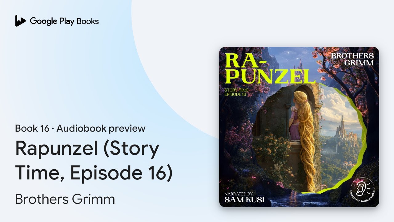 Rapunzel (Story Time, Episode 16) Book 16 by Brothers Grimm · Audiobook ...