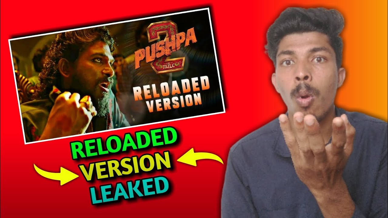 Pushpa 2 Reloaded Version Leaked | Pushpa 2 Reloaded Version Leak Review | Pushpa 2 Reloaded ...