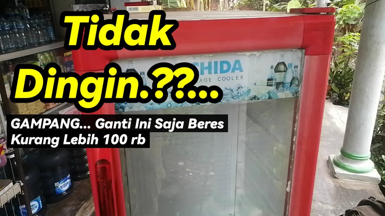 KULKAS SHOWCASE MINUMAN TIDAK DINGIN INI SOLUSINYA, - YouTube