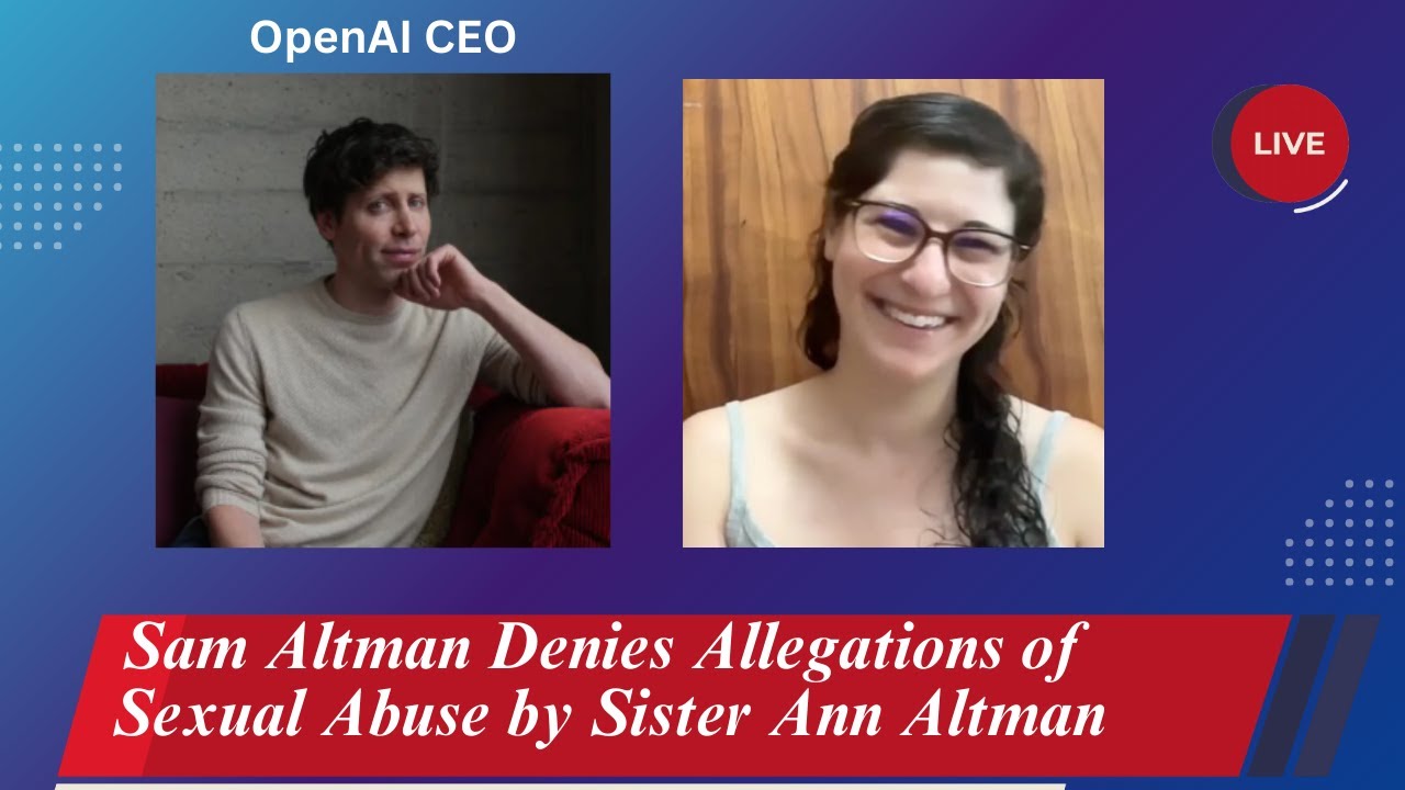 Sam Altman Denies Allegations of Sexual Abuse by Sister Ann Altman ...