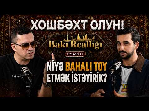 Bahalı toya nə gərək? | Nişan və Xınayaxdı adət-ənənədir? | Nə üçün toy edirik? | Bakı Reallığı (11)