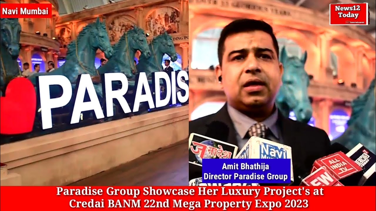 Paradise Group Showcase Her Luxury Project's at Credai BANM 22nd Mega ...