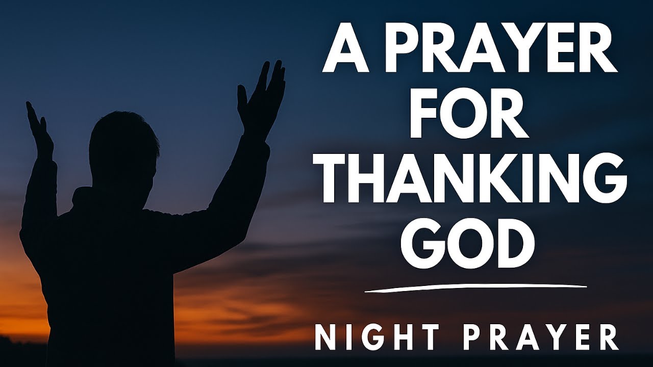 Thank You, God: A Powerful Bedtime Prayer of Gratitude and Deep Peace ...