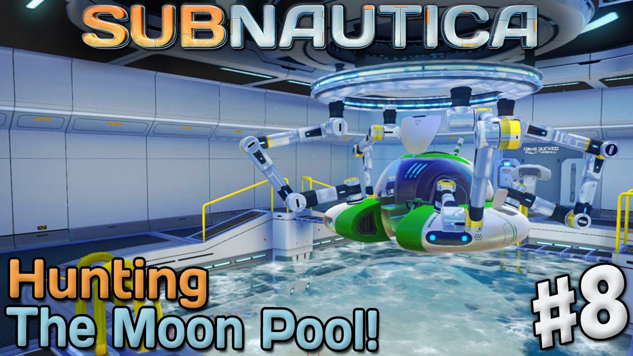 Subnautica! | Part #8 | Hunting the Moon Pool! - YouTube