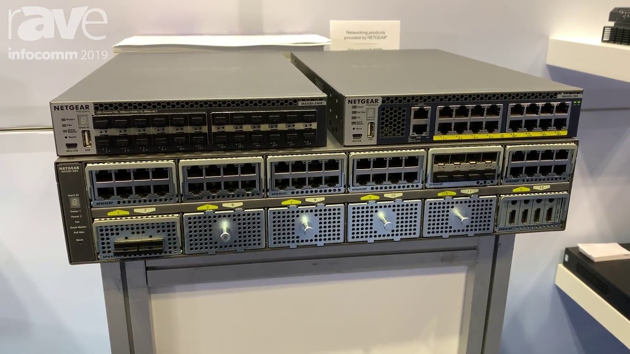 InfoComm 2019: NETGEAR Features M4300 Managed Switches Family for SDVoE ...
