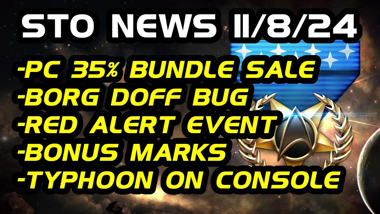 STO News 11/8: 35% Bundle Sale on PC | Borg Doff Bug | Typhoon on ...
