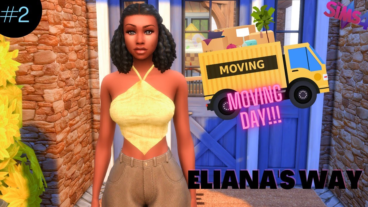 🌻🌟New Season🌟🌻** The Sims 4: Eliana's Way | S3 EP2 | Moving Day!! - YouTube