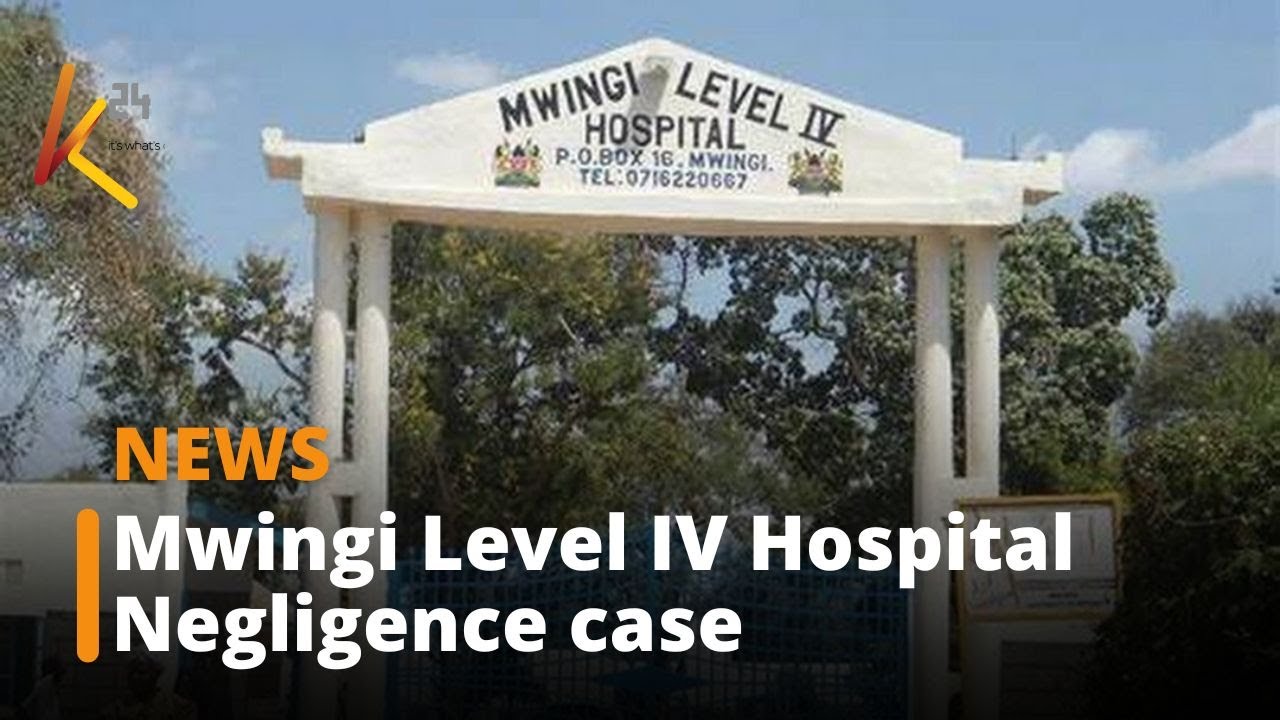 Mwingi Level IV Hospital accused of negligence - YouTube