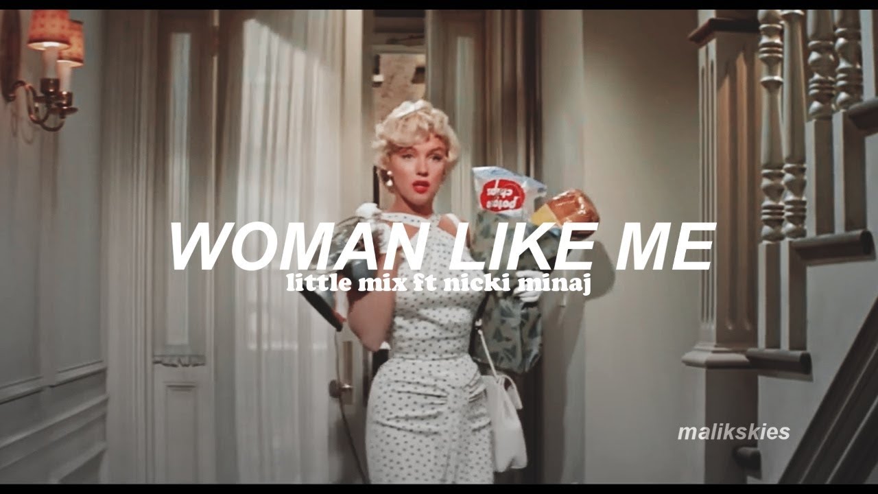 Little Mix - Woman Like Me ft Nick Minaj (Traducida al español) - YouTube