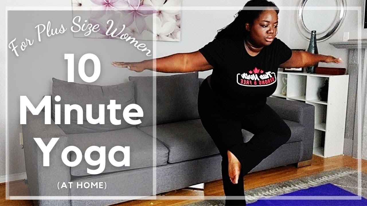 10 Minute Yoga for Plus Size Women || Workout for Beginners - YouTube