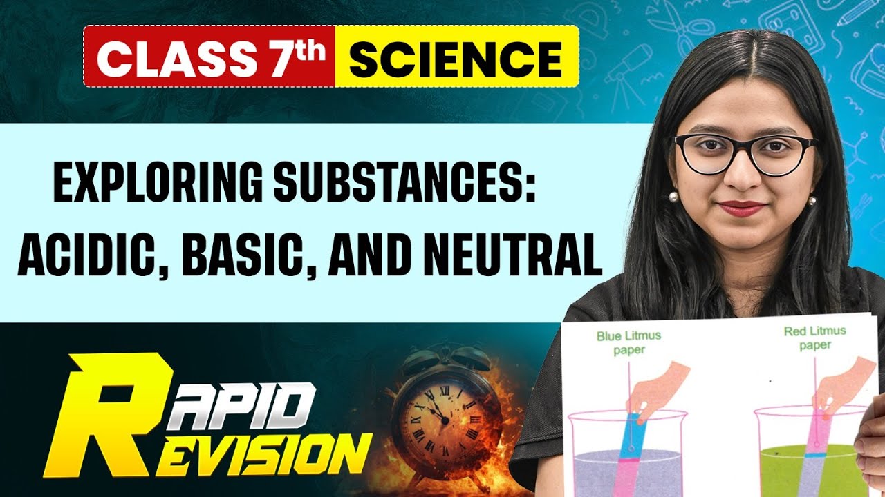 Exploring Substances: Acidic, Basic, and Neutral || Science Class 7 || Rapid Revision - YouTube