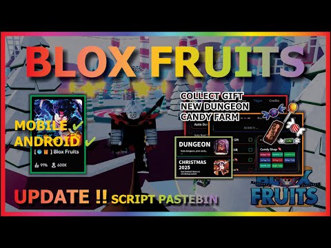 BLOX FRUITS Script No Key UPD CHRISTMAS AUTO FARM, COLLECT GIFT, CANDY FARM, AUTO DUNGEON (BEST) 🌐🎁