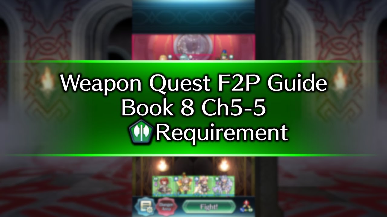 New Story Weapon Quests Book 8 Chapter 5-5 Axe F2P Guide No SI No Seals - FEH - YouTube