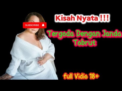 Kisah Nyata , Tergoda Pijitan Janda Tobrut | Cerita Dewasa | Viral ...