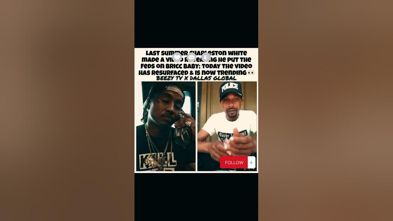 Charleston White Says He Put The Feds On Bricc Baby - YouTube