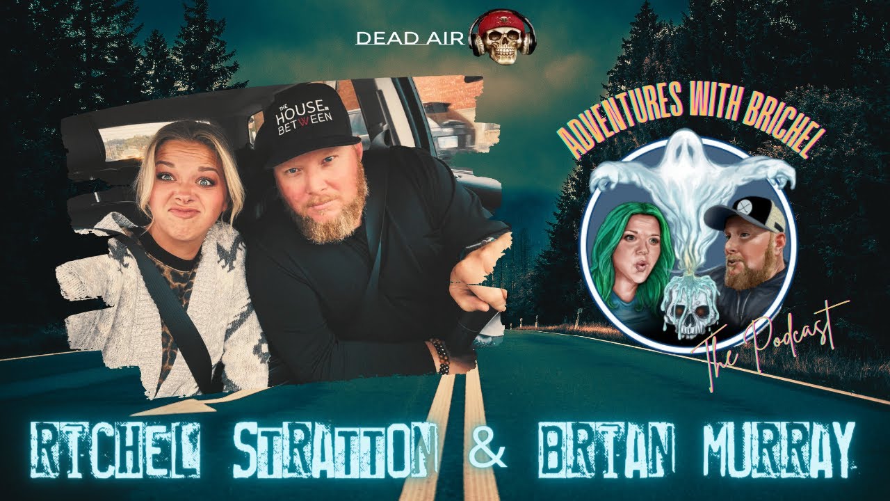 Dead Air - Adventures with Brichel | w/ Richel Stratton and Brian ...