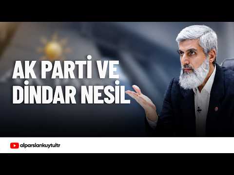 AK Parti Gençlik Şöleni Hakkında | Alparslan Kuytul Hocaefendi