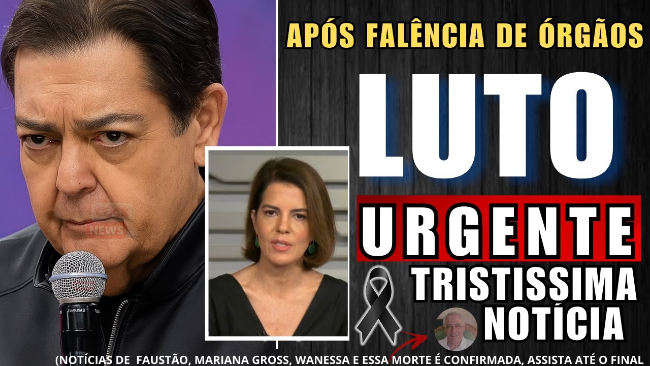 M0RRE APÓS FALENCIA DE ÓRGÃOS GRANDE NOME | FAUSTO SILVA recebe not ...