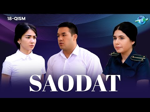 Saodat 18-qism I Milliy serial II Саодат 18 қисм I Миллий сериал