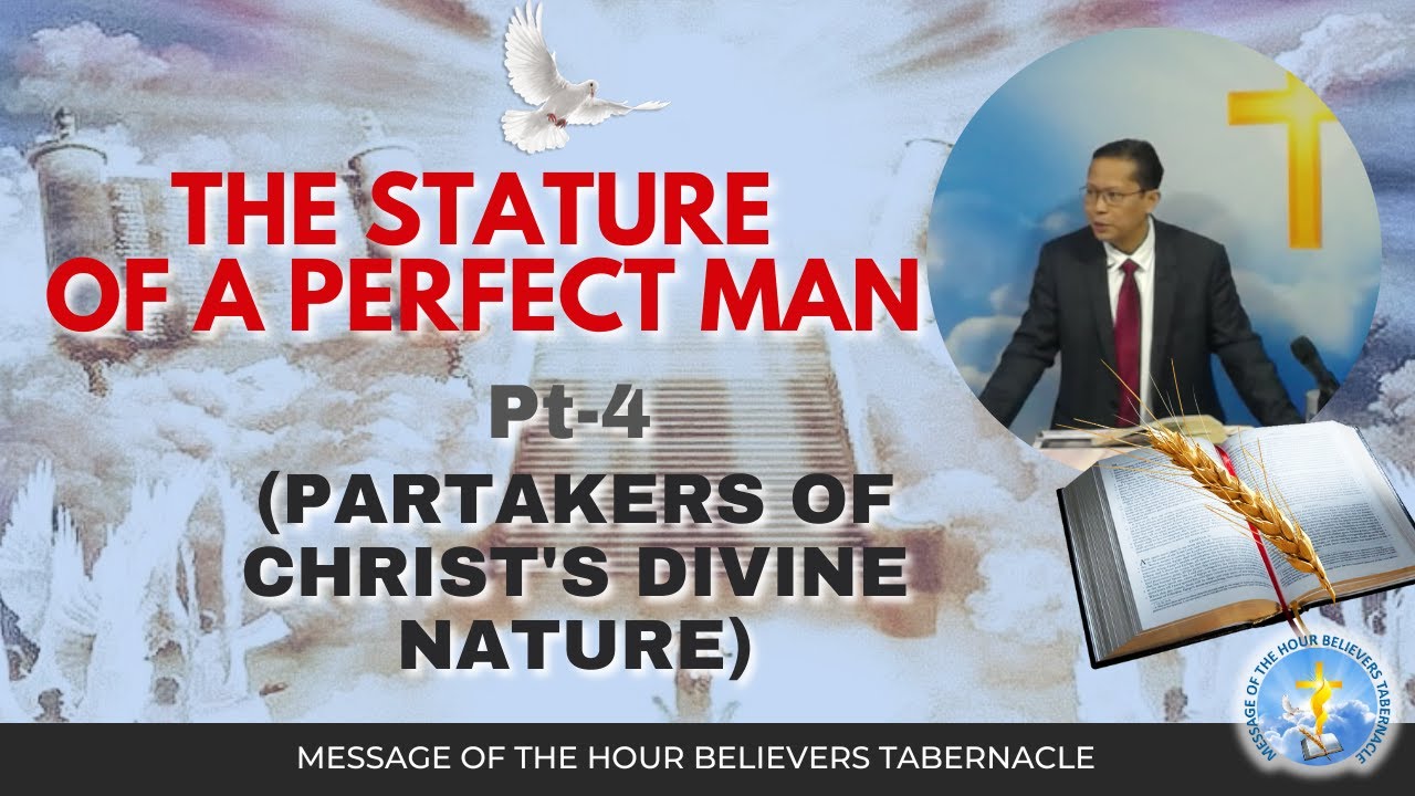 25-0418A_THE STATURE OF A PERFECT MAN PT-4 (PARTAKERS OF CHRIST'S ...