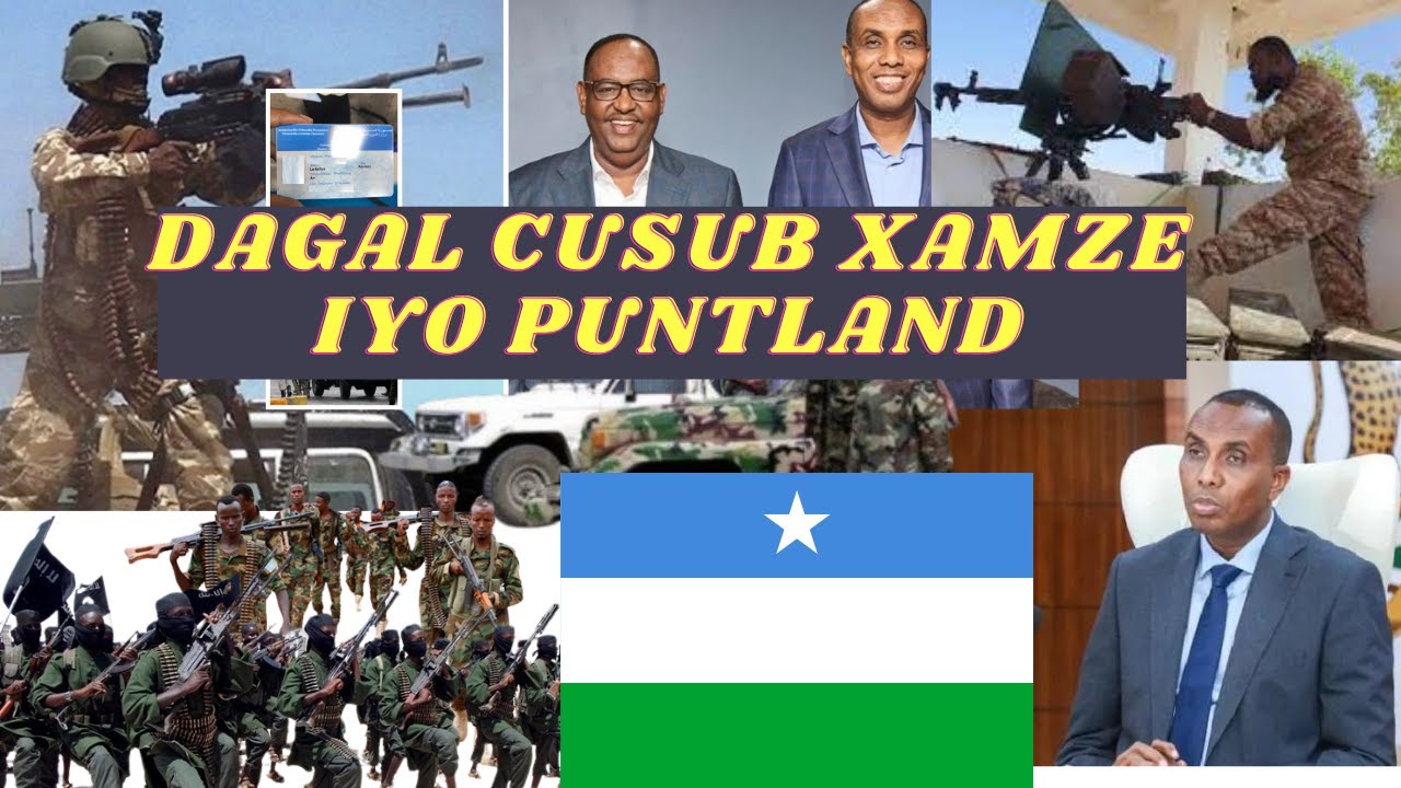 DEG DEG: Raii'sul wasare xamze oo Dagalku qaday Puntland iyo Xog Siir ...