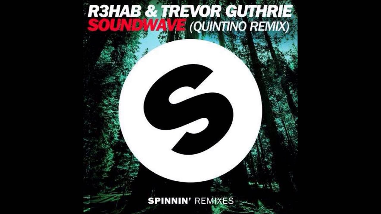 R3hab & Trevor Guthrie-Soundwave (Quintino Remix) - YouTube