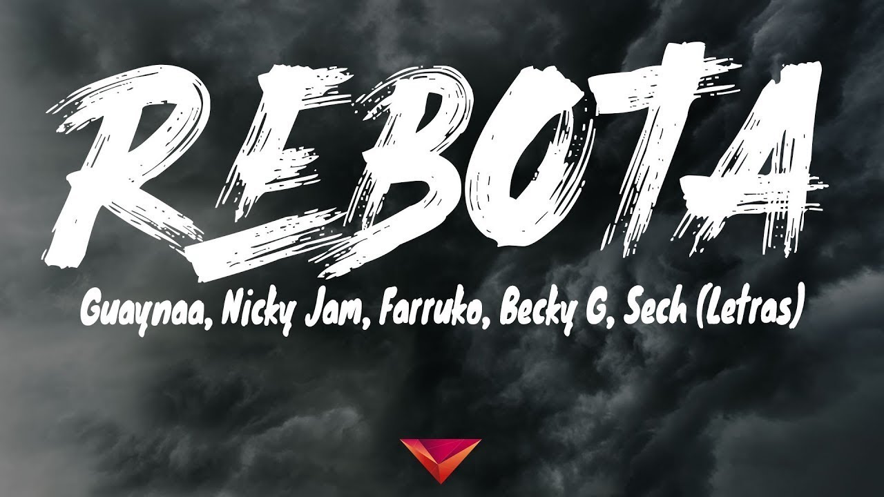 Guaynaa, Nicky Jam, Farruko, Becky G, Sech - Rebota (Letras) - YouTube