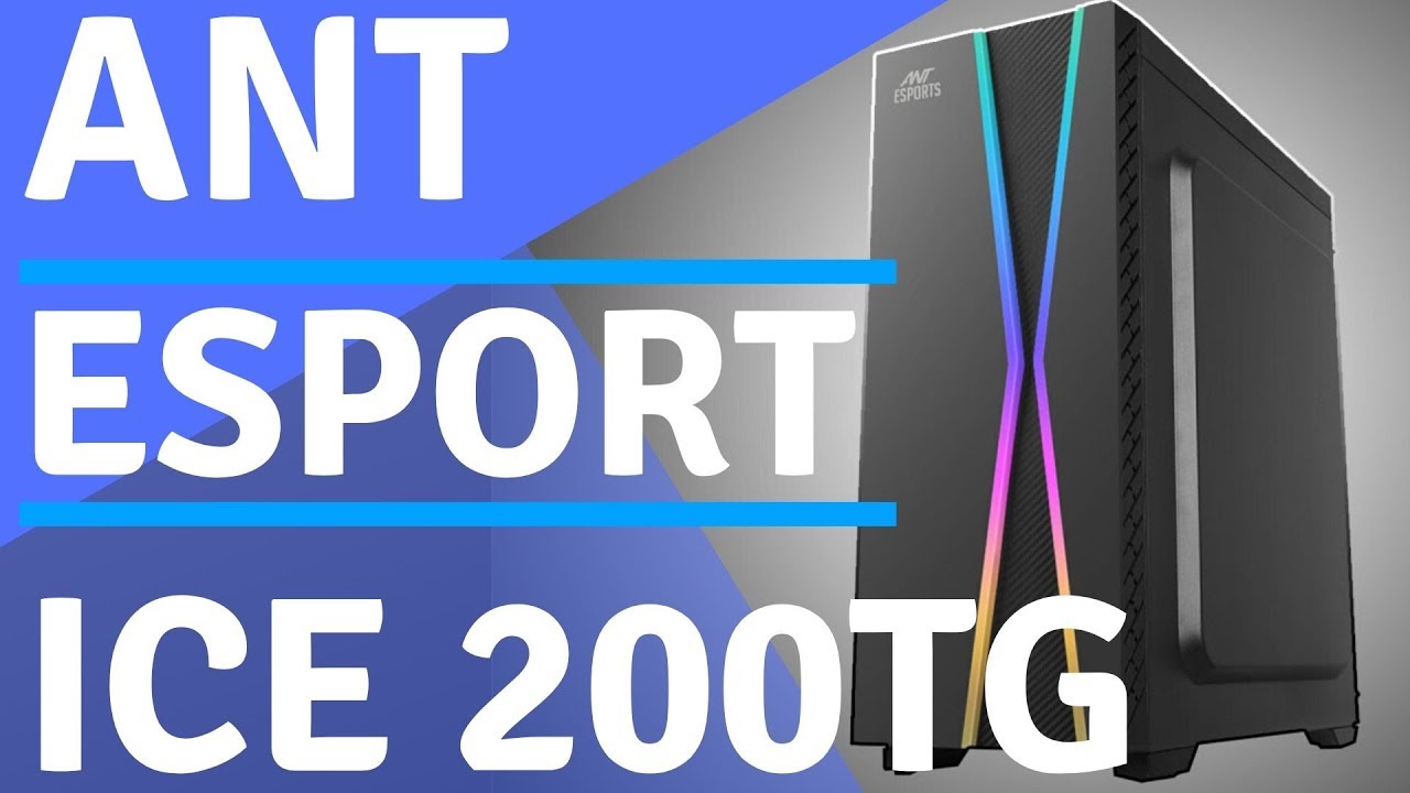 ANT ESPORTS ICE 200TG REVIEW | SHOULD YOU BUY ? | GAMING PC BUILD - YouTube