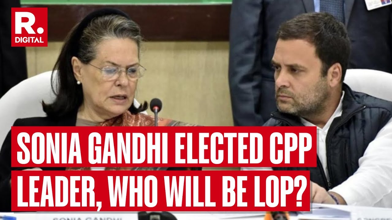 Sonia Gandhi Elected CPP Leader Again, Clamour Grows For Rahul Gandhi ...