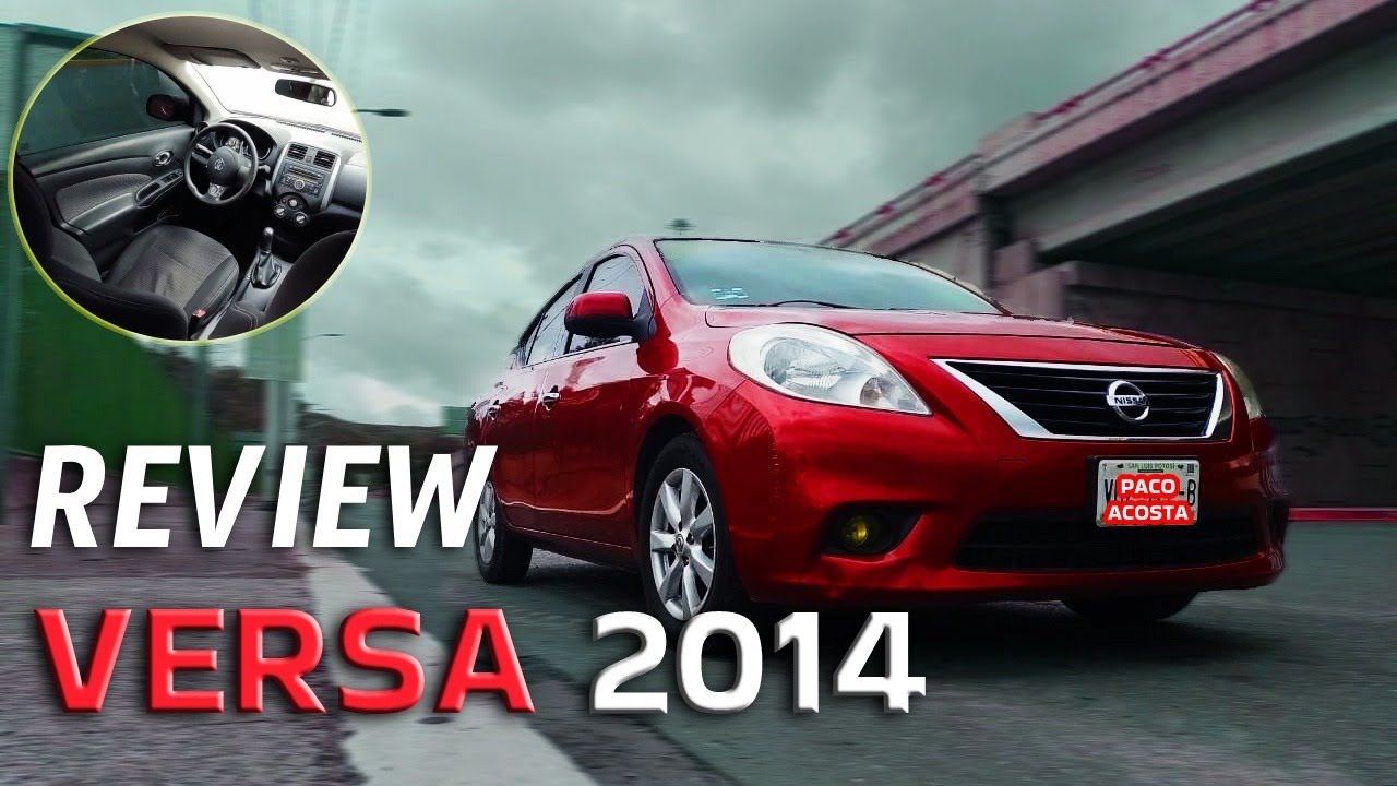 REVIEW NISSAN VERSA 2014 | El mejor sedan de Mexico... - YouTube