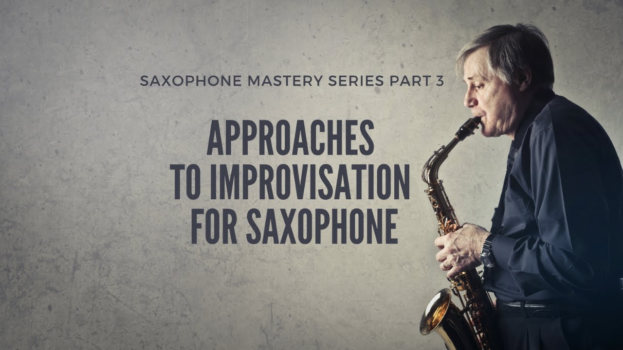 APPROACHES TO IMPROVISATION (SAXOPHONE MASTERCLASS) MODES OF THE ...