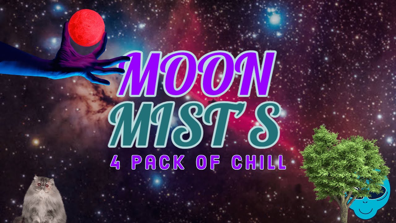 Moon Mist's 4 pack of chill - YouTube