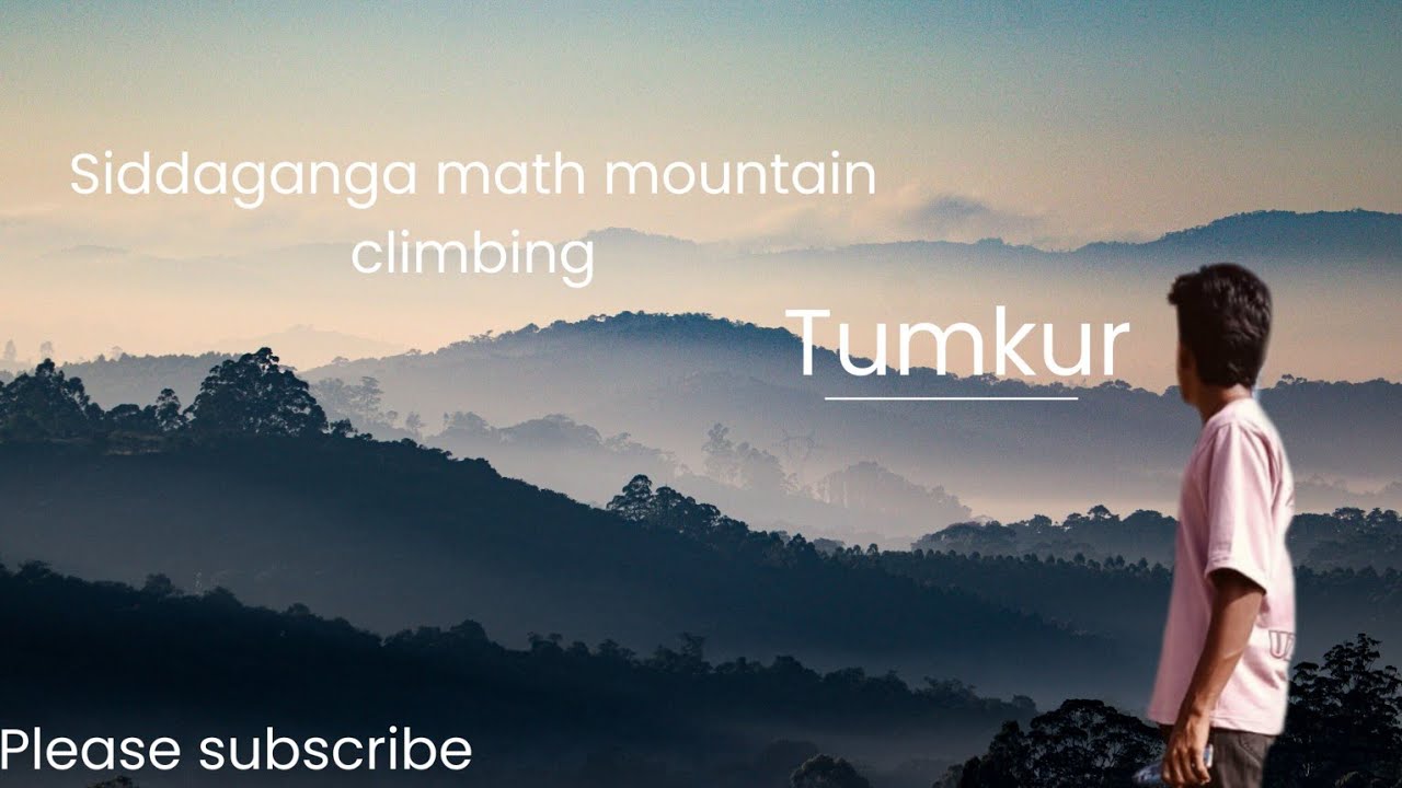 How to watch in siddaganga math mountain climbing/details? - YouTube