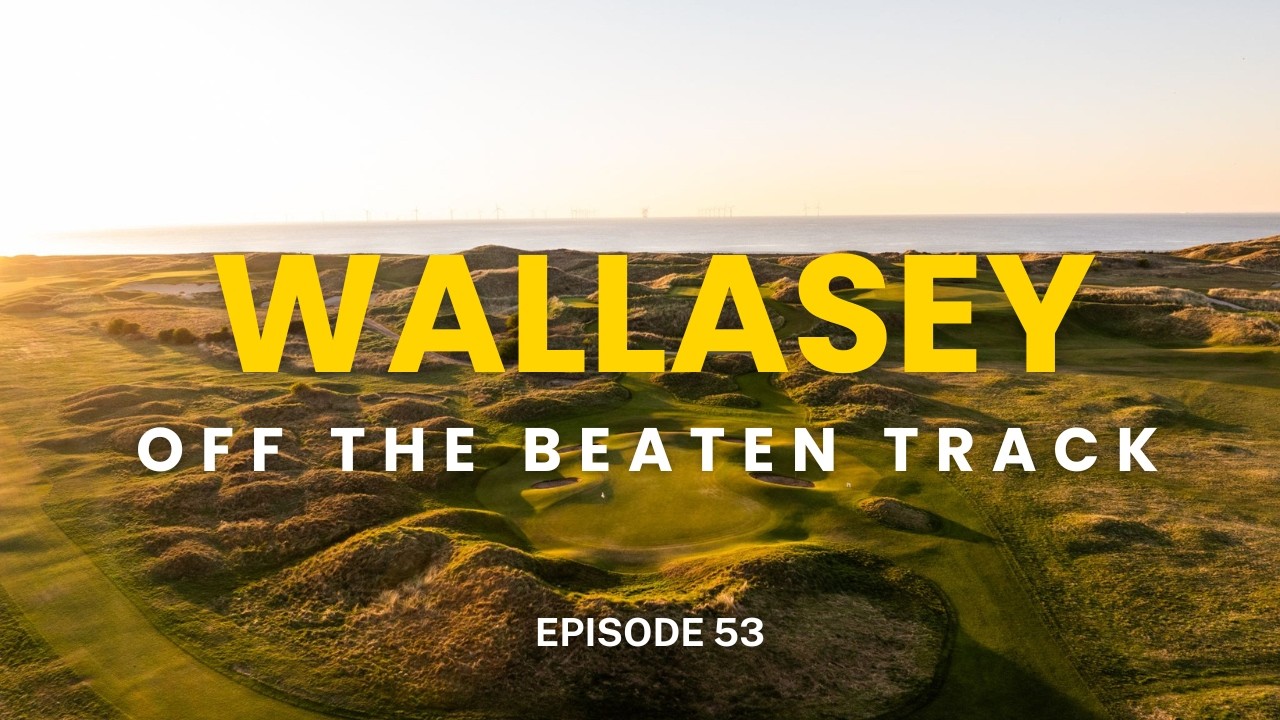 Wallasey Golf Club - off the beaten track Ep 53 - YouTube