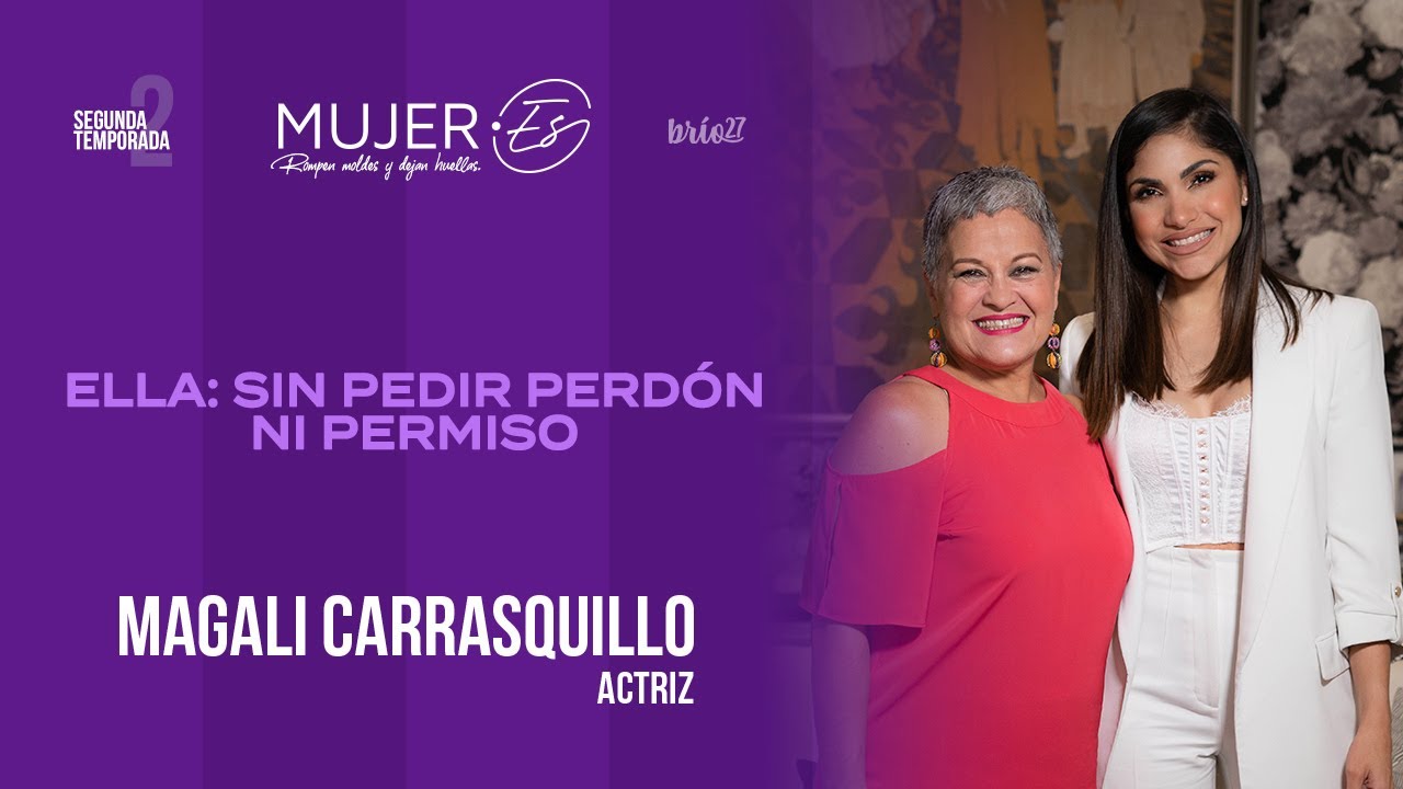 Momentos MUJER•Es | Magali Carrasquillo - YouTube