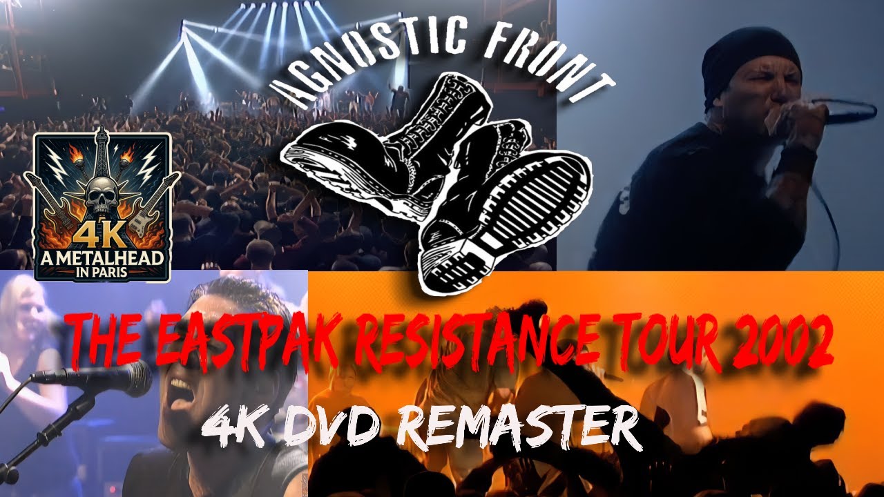 AGNOSTIC FRONT – Live @ Eastpak Resistance Tour 2002 [DVD 4K Remaster ...
