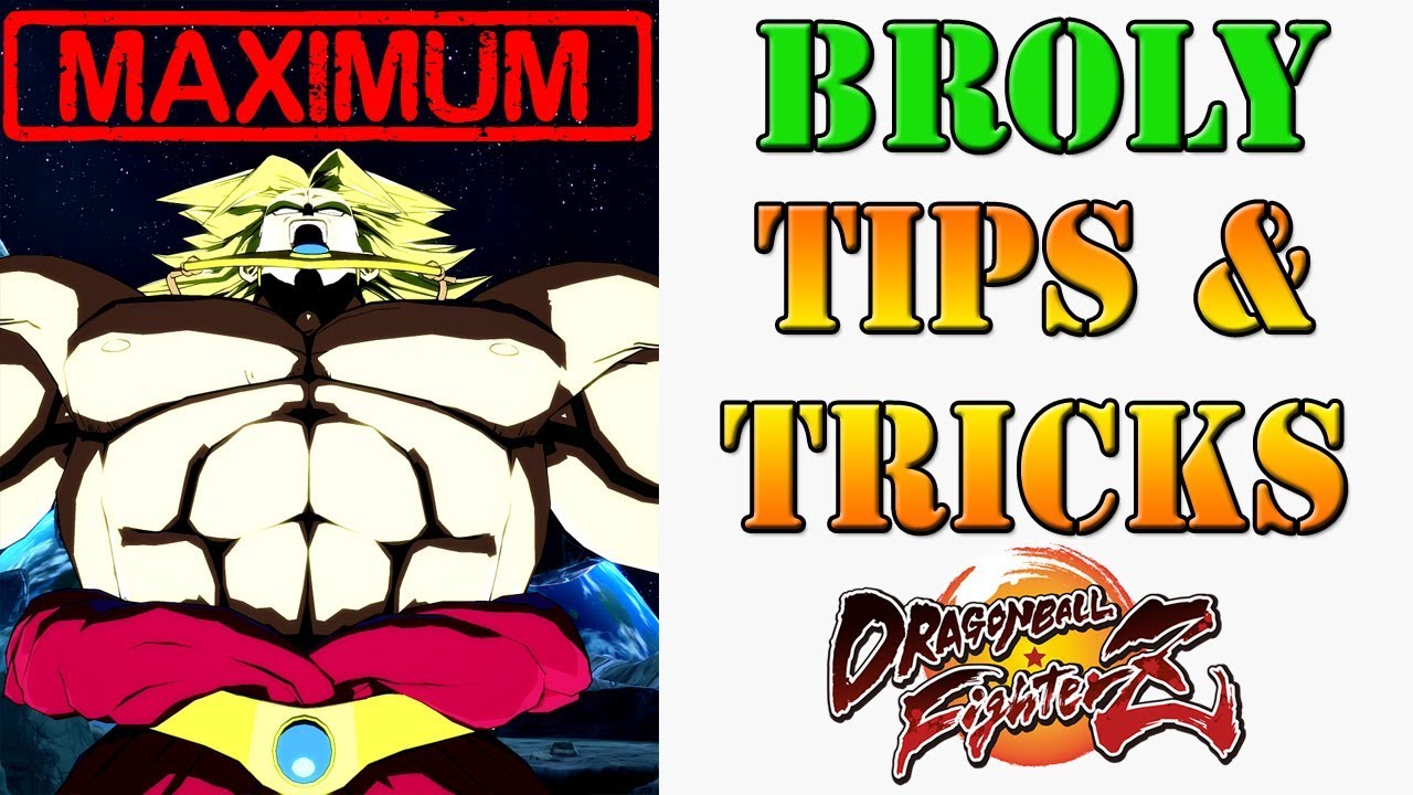 Dragon Ball FighterZ - DBZ Broly Tips & Tricks MAXIMUM Edition - YouTube