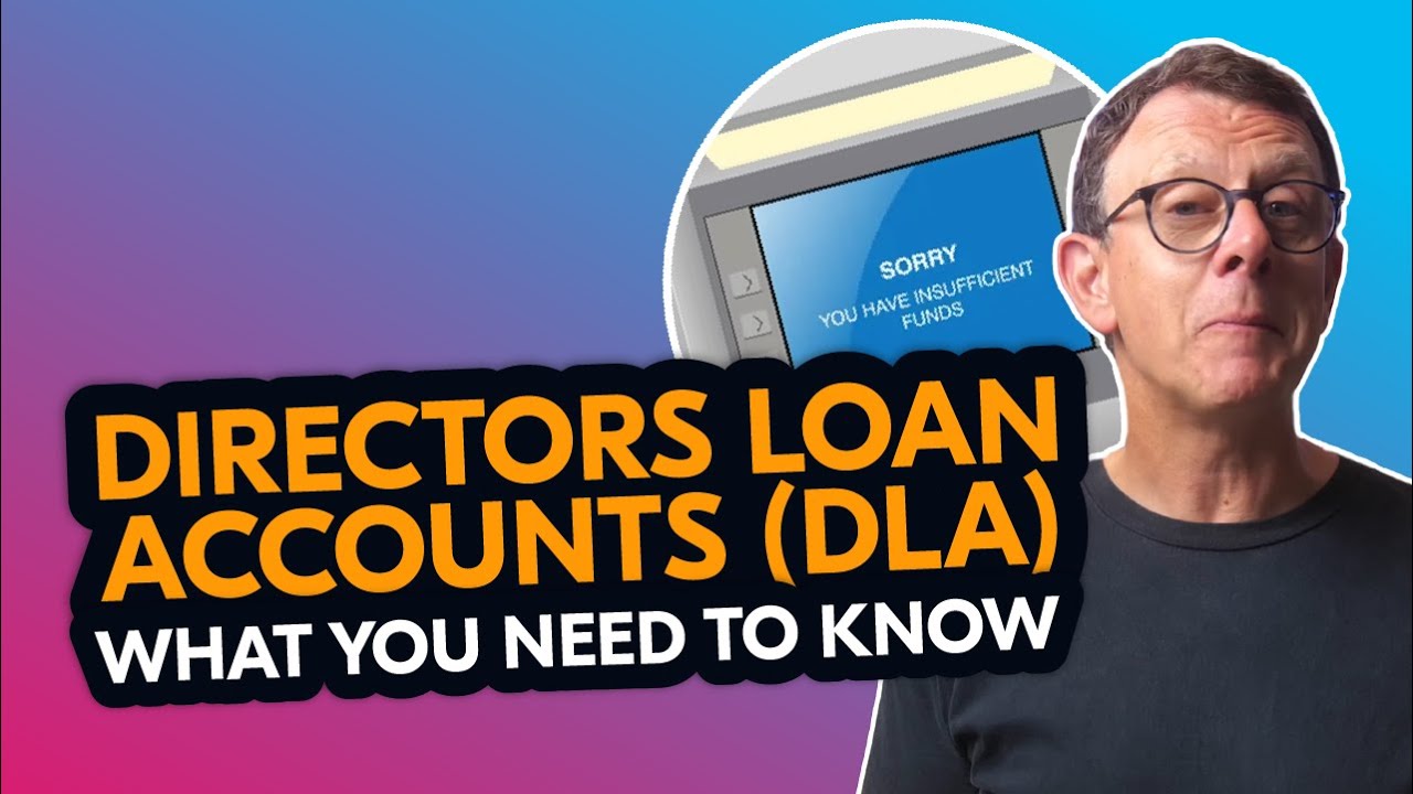 Director Loan Accounts (DLA) Explained: Avoid Traps With MUST-KNOW Tips ...
