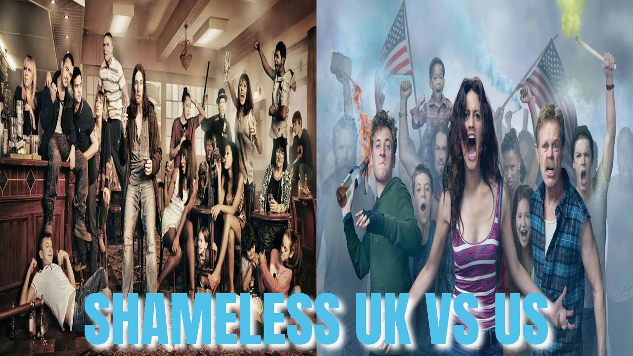 Shameless UK Vs. US Comparison - YouTube