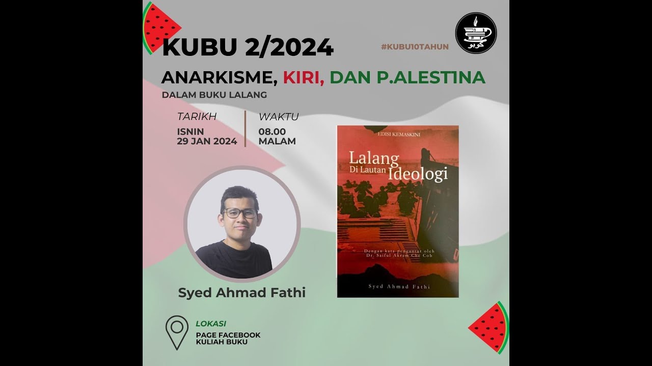 KUBU 2/2024: Anarkisme, Kiri dan Palestina (Syed Ahmad Fathi) - YouTube
