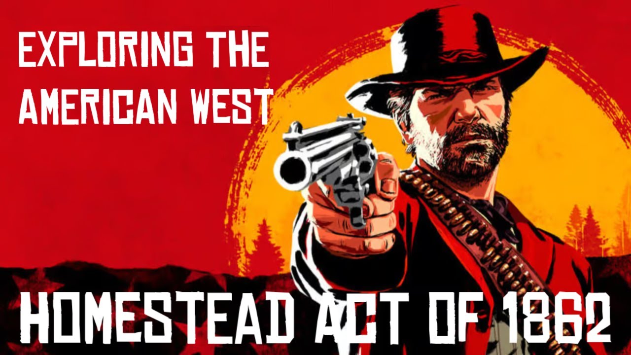 Exploring the American West in Red Dead Redemption 2: Homestead Act of ...