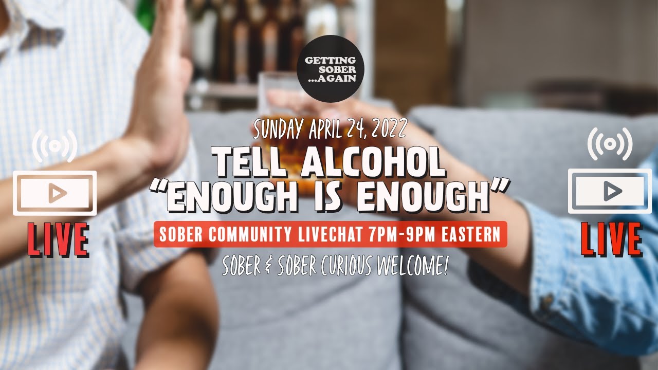 LIVE: It's time to say ENOUGH is ENOUGH to Alcohol : Sunday 4/24/22 : 7 ...