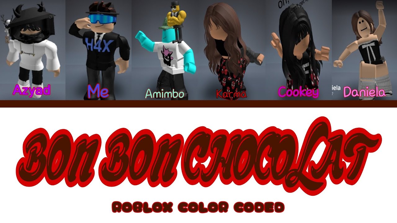 What if me and my Friends sing Bon Bon Chocolat by EVERGLOW Roblox ...