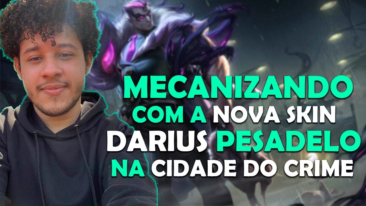 JOGUEI COM A NOVA SKIN DO DARIUS - DARIUS PESADELO NA CIDADE DO CRIME ...