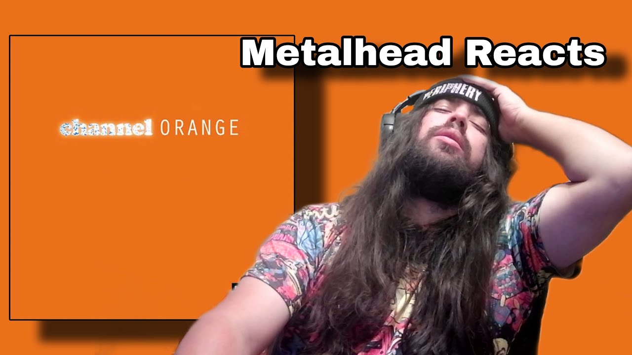 Metalhead Ascends Once Again with channel ORANGE - Frank Ocean - YouTube