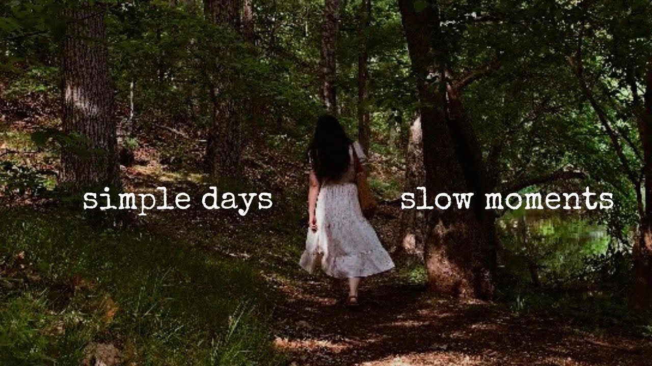 Slow Living Diaries | Simple Days and Slow Moments - YouTube