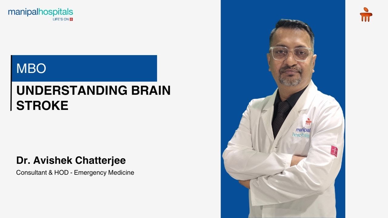 Understanding Brain Stroke | Dr. Avishek Chatterjee | Manipal Hospital ...